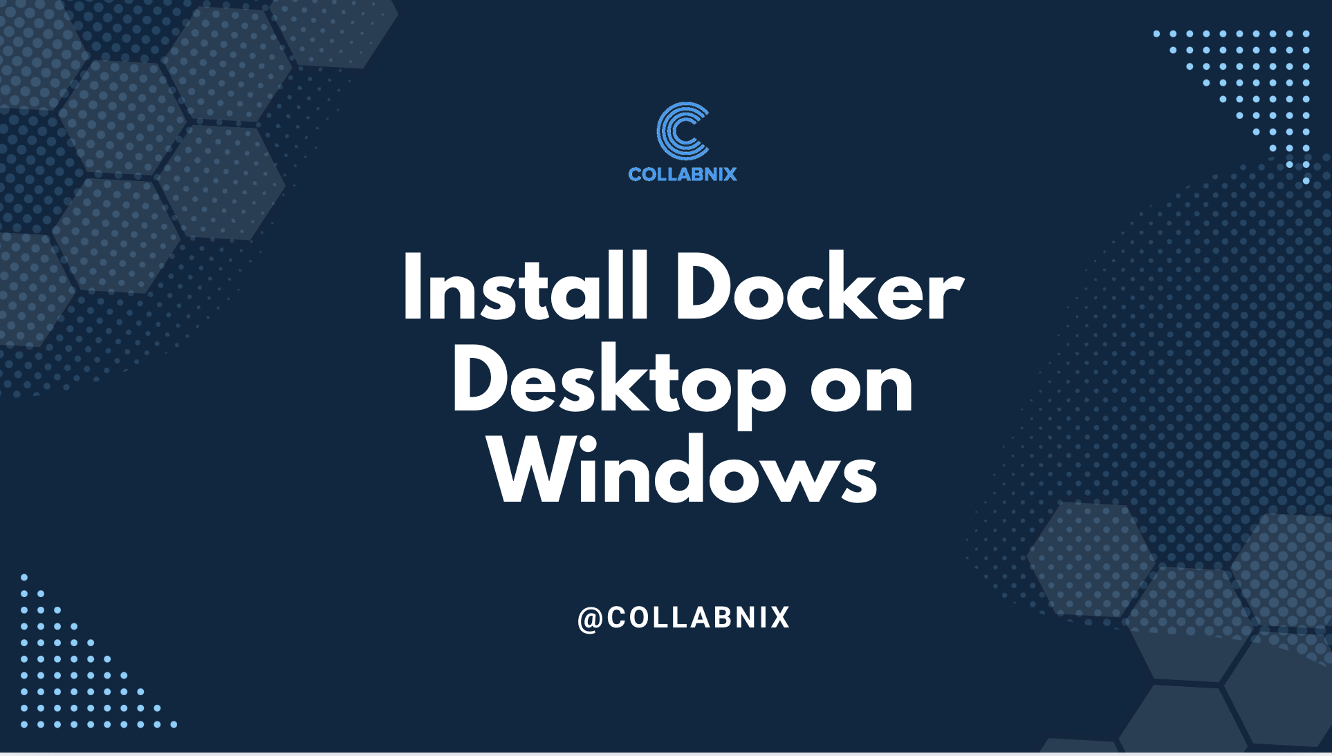 Install Docker Desktop on Windows - Collabnix